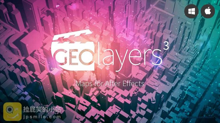 AE扩展脚本：GEOlayers 3 v1.1.6 设计制作地图动画的完美利器+视频教程 - 捡屁笑的小站